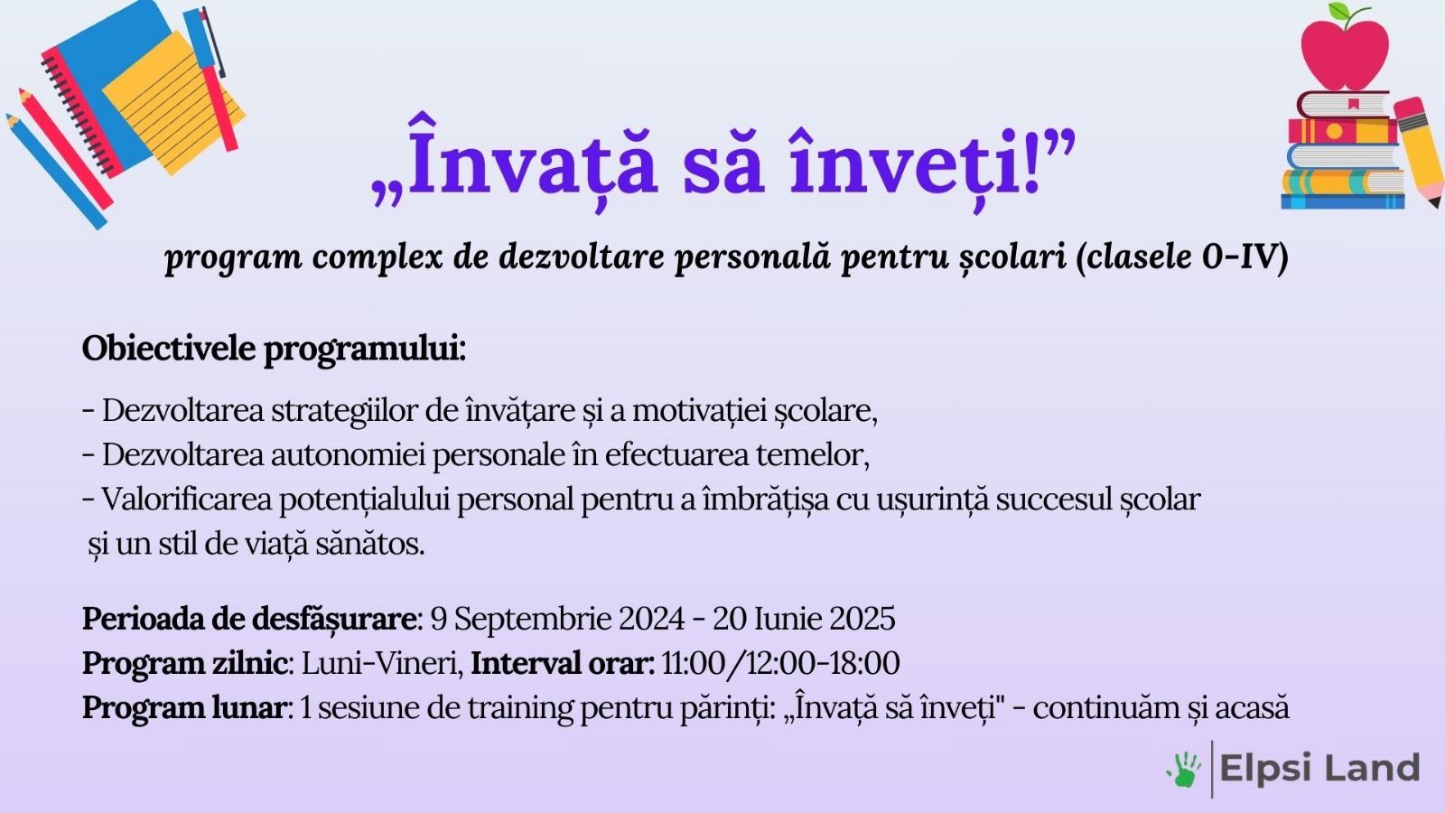 "INVATA SA INVETI " - program complex de dezvoltare personala - ELPSI LAND